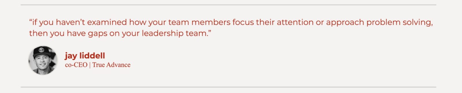 Your Leadership Team Has Gaps — True